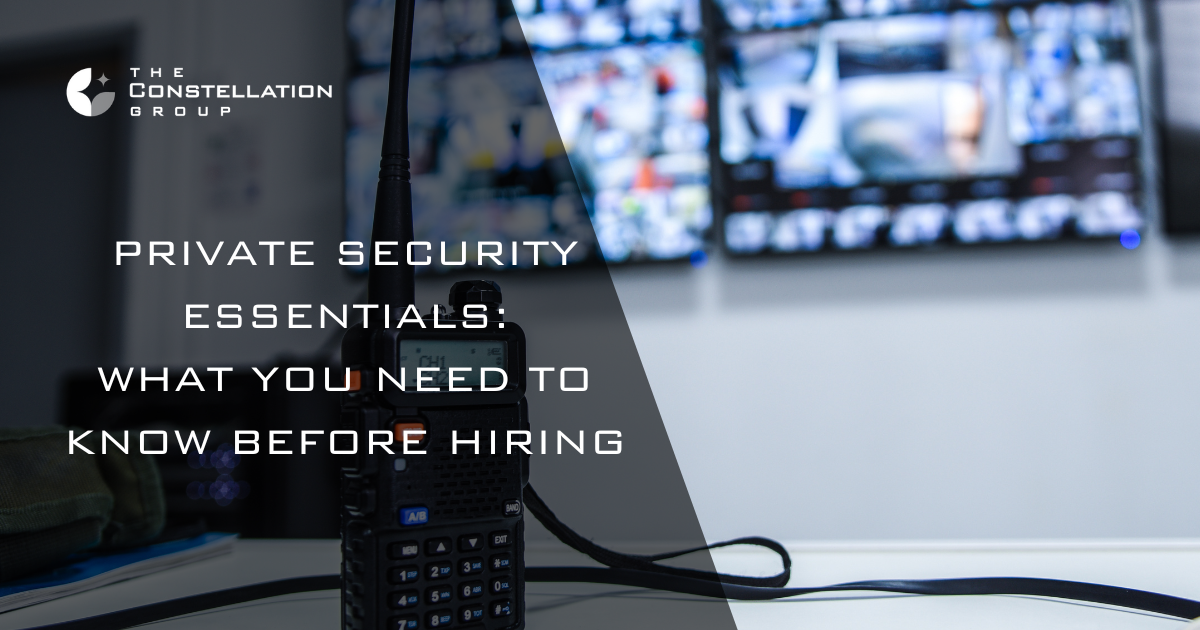 What You Need to Know Before Hiring A Private Security Company - CMG ...
